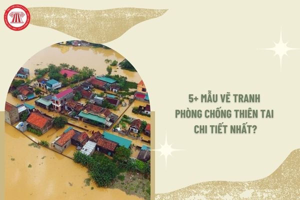 5+ Mẫu vẽ tranh phòng chống thiên tai chi tiết nhất? Nhiệm vụ của học ...