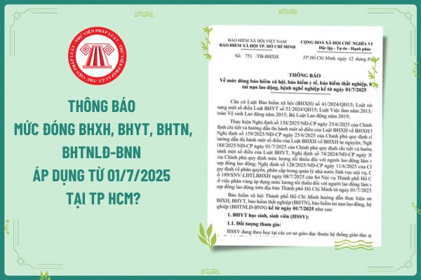 Thông báo mức đóng BHXH, BHYT, BHTN, BHTNLĐ-BNN áp dụng từ 01/7/2025 ...