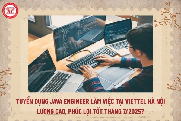 Tuyển dụng Java Engineer làm việc tại Viettel Hà Nội lương cao, phúc ...